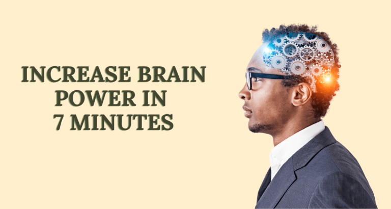 Quick Fixes: Increase Brain Power in 7 Minutes